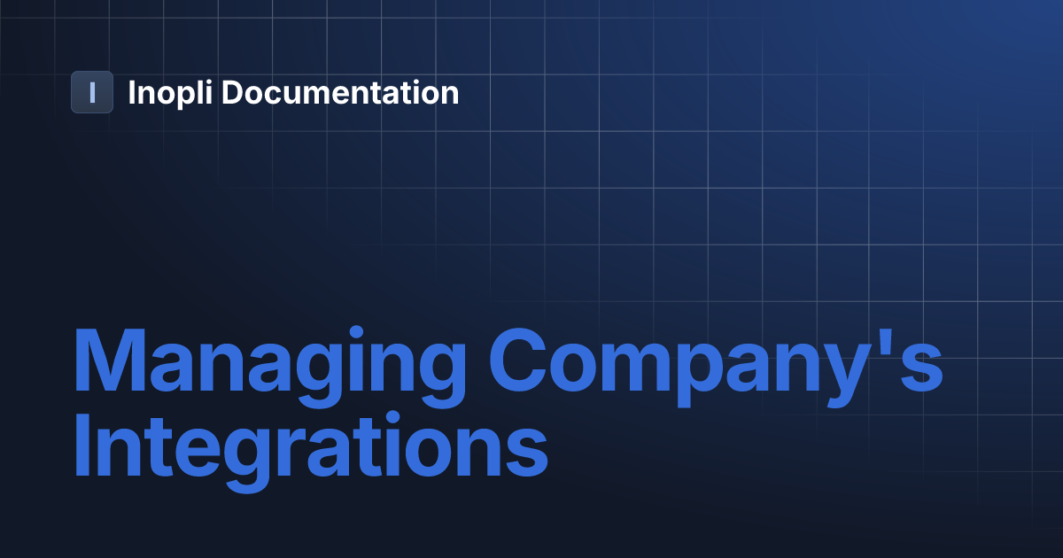 Managing Company's Integrations | Inopli Documentation